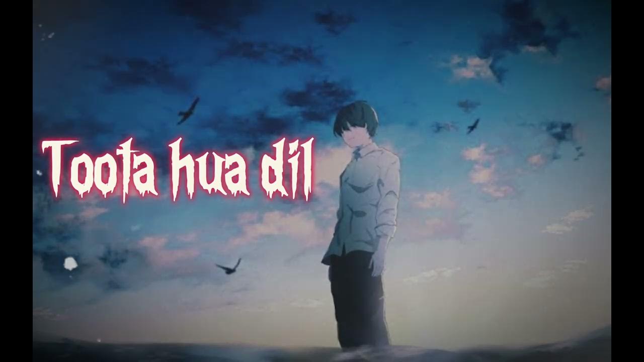 TOOTA HUA DIL 🎶💔ll NEW HINDI SONG ll TOOTA HUA DIL 🎶 ll BROKEN HEART SONG ll #music - YouTube