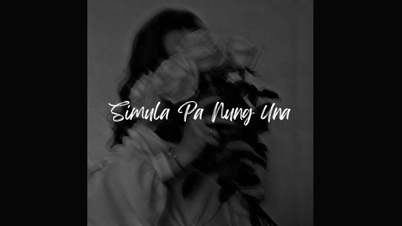 Simula Pa Nung Una (cover) - YouTube
