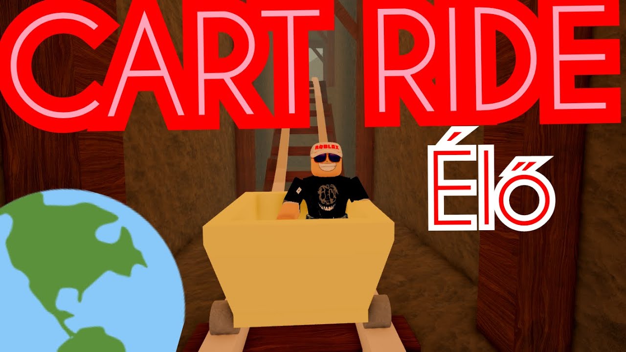 CART RIDE! | ROBLOX | ÉLŐ | #3 - YouTube