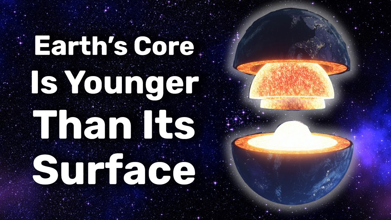 Why The Core Of The Earth Is Younger Than The Surface - YouTube
