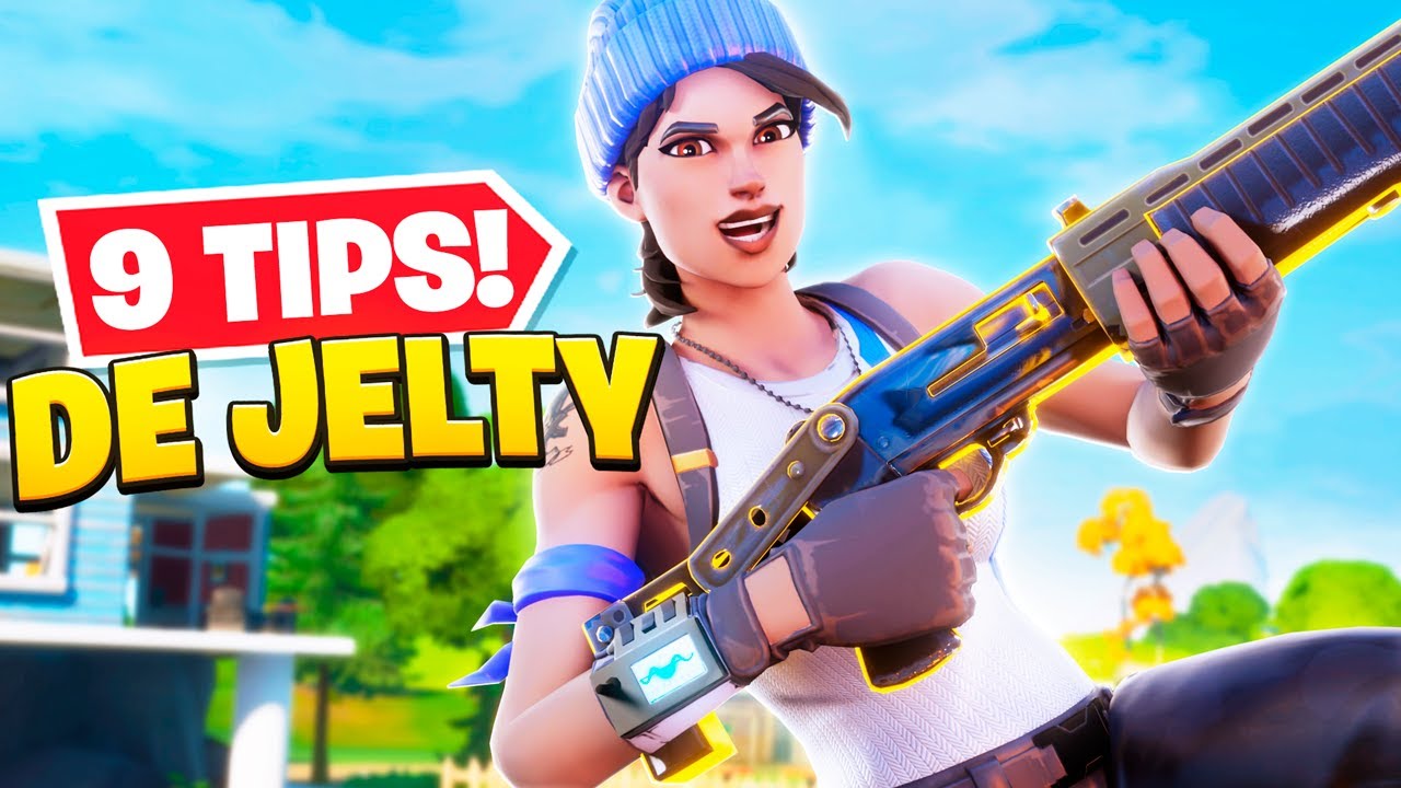 9 TIPS que usa JELTY para ser el MEJOR 😎 en Fortnite - YouTube