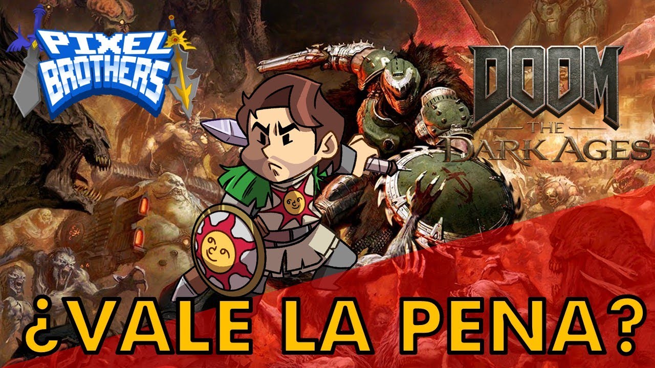 ¿Vale la pena: Doom The Dark Ages? - Reseña - Pixel Brothers - 4K - YouTube