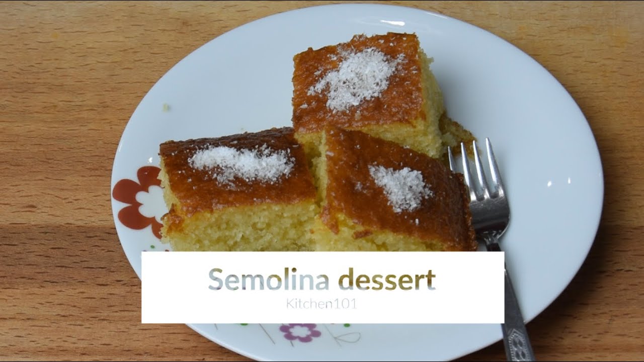 YUMMY FLUFFY SEMOLINA DESSERT RECIPE!!! EASY, QUICK AND DELICIOUS ...