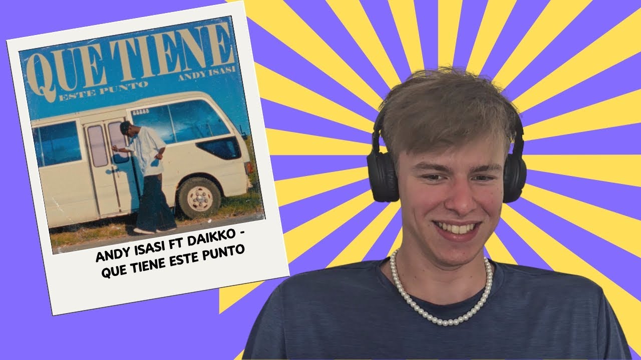 La mejor reaccion a Andy Isasi - Que tiene este punto ft Daikko - YouTube