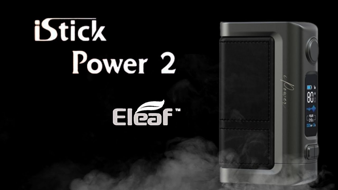 Eleaf iStick Power 2 Review - YouTube