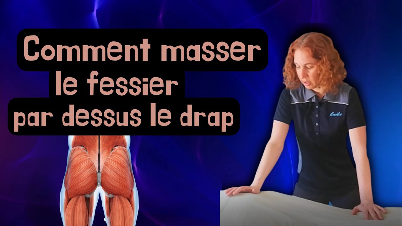 Techniques de massage du fessier par dessus le drap - YouTube