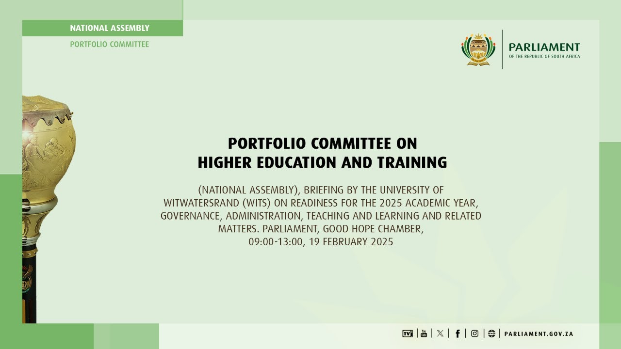 Portfolio Committee on Higher Education and Training, 19 February 2025 ...