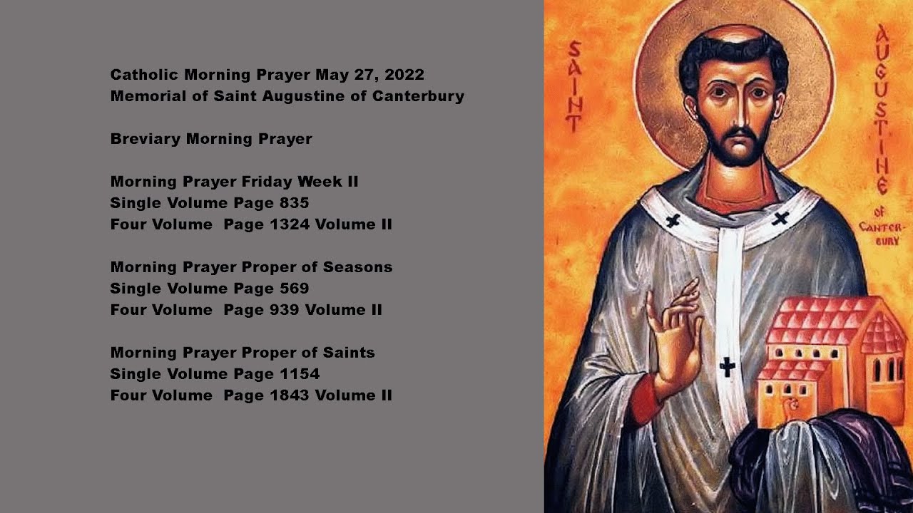 Catholic Morning Prayer May 27, 2022 Memorial of Saint Augustine of ...