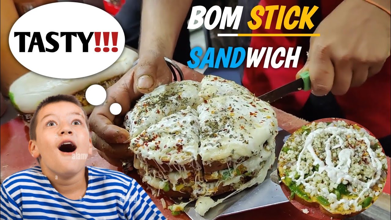 #BOM STICK SANDWICH || Triple layer Bom Stick sandwich || Indian Street ...