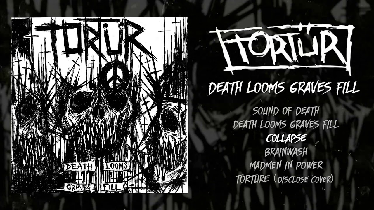 Tortür - Death Looms Graves Fill 7" FULL EP (2019 - D-Beat / Raw Crust ...