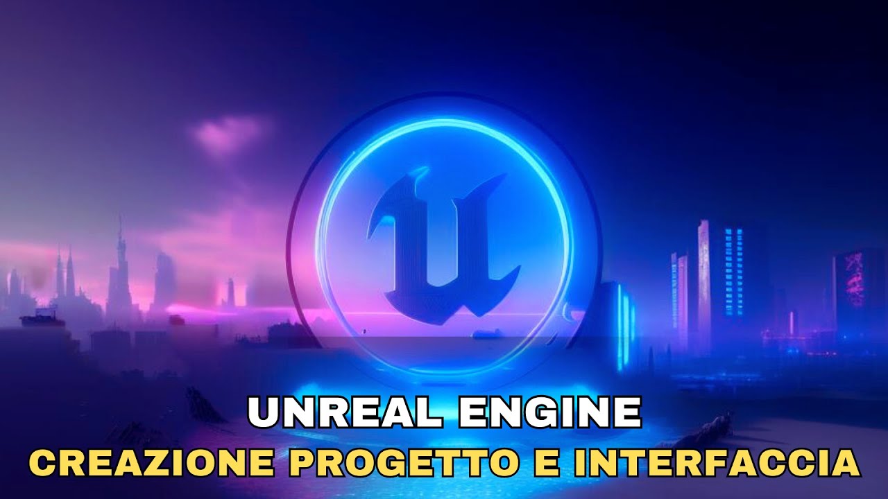 Unreal Engine ITA Tutorial - Creazione Progetto e Interfaccia Editor - YouTube