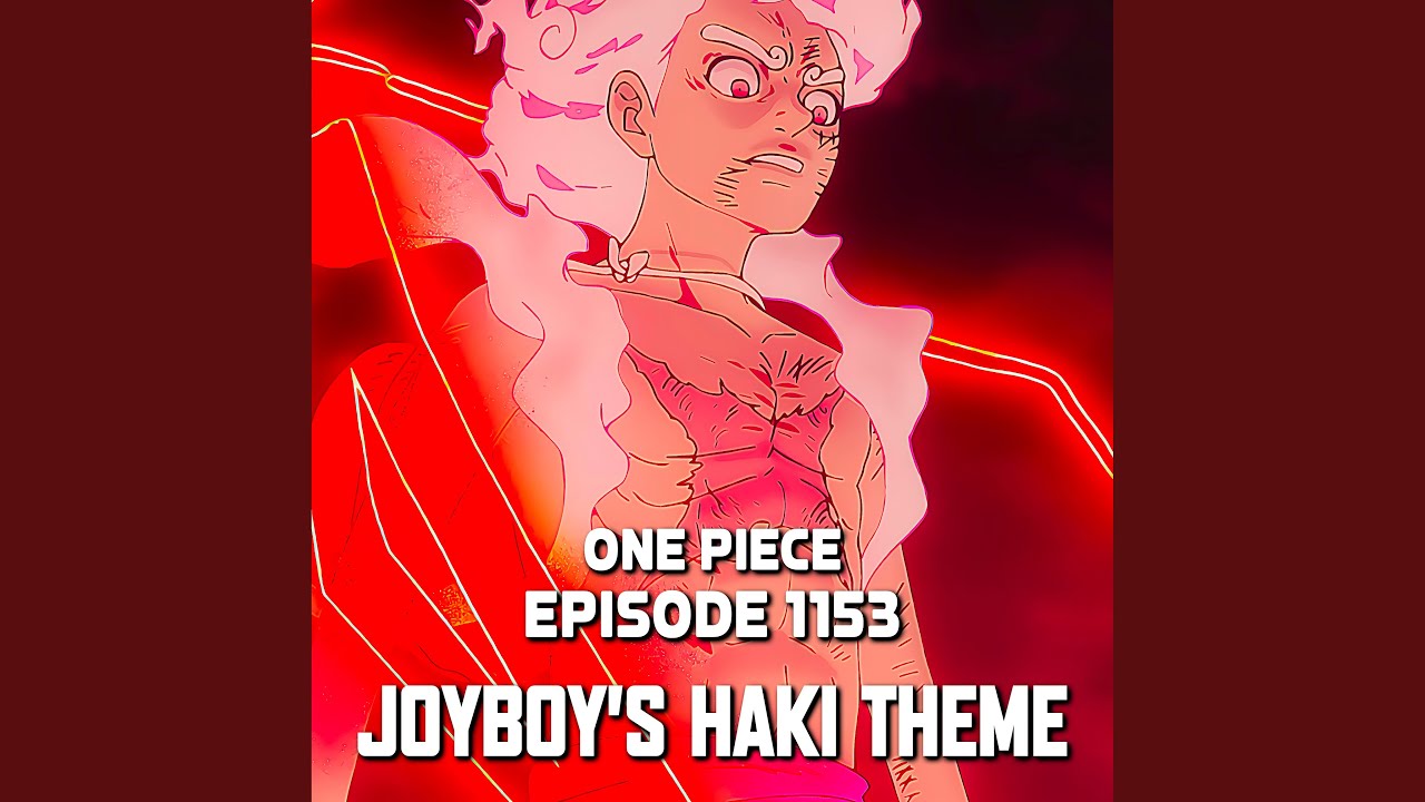 Joyboy's Haki Theme - One Piece EP 1153 - Epic Version - YouTube