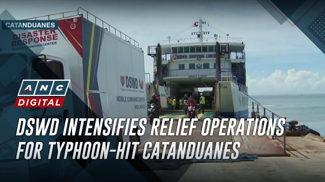 DSWD intensifies relief operations for typhoon-hit Catanduanes | ANC ...