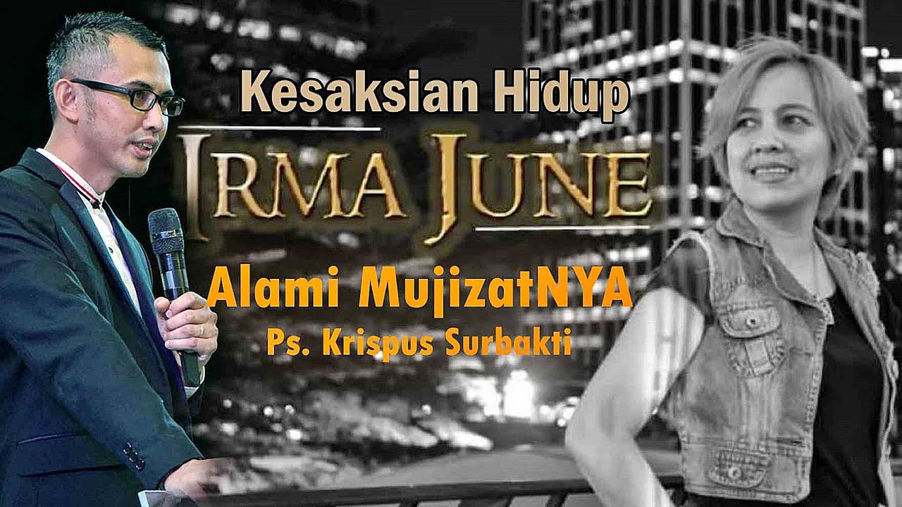 Kesaksian Hidup Irma June (Alami Mujizatnya) - Ps. Krispus Surbakti ...