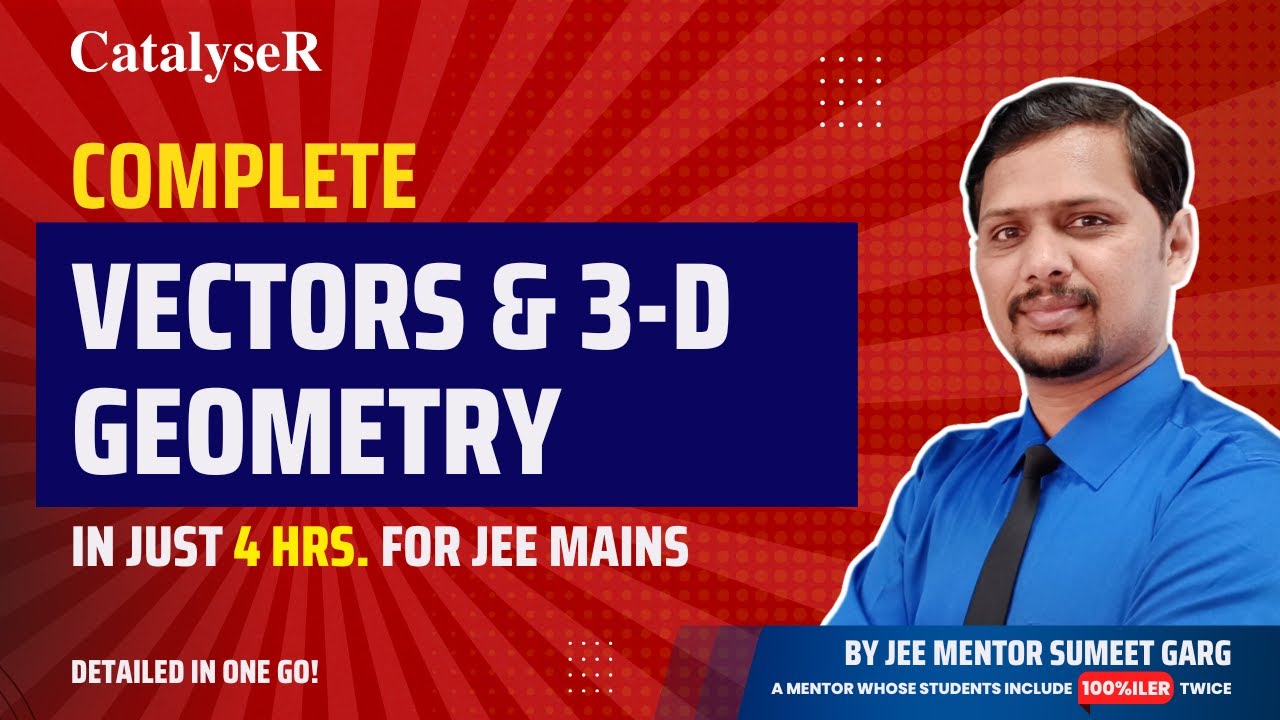 Complete Vector & 3-D Geometry in just 4HRS. | Masterclass by Sumeet Garg Sir - YouTube