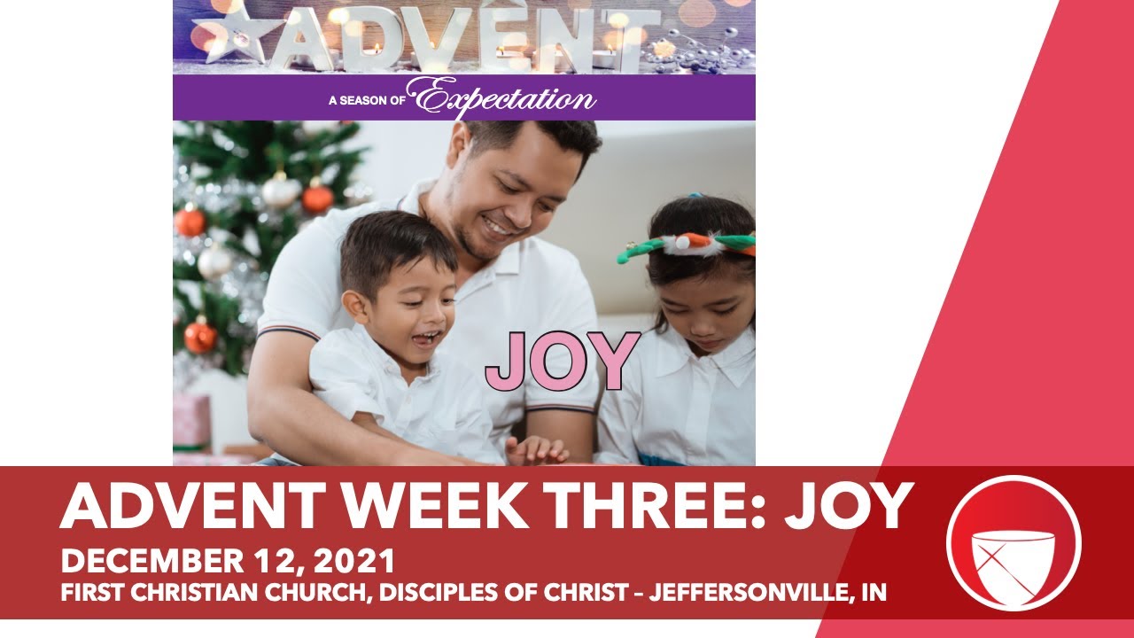 Advent Week Three: Joy - YouTube