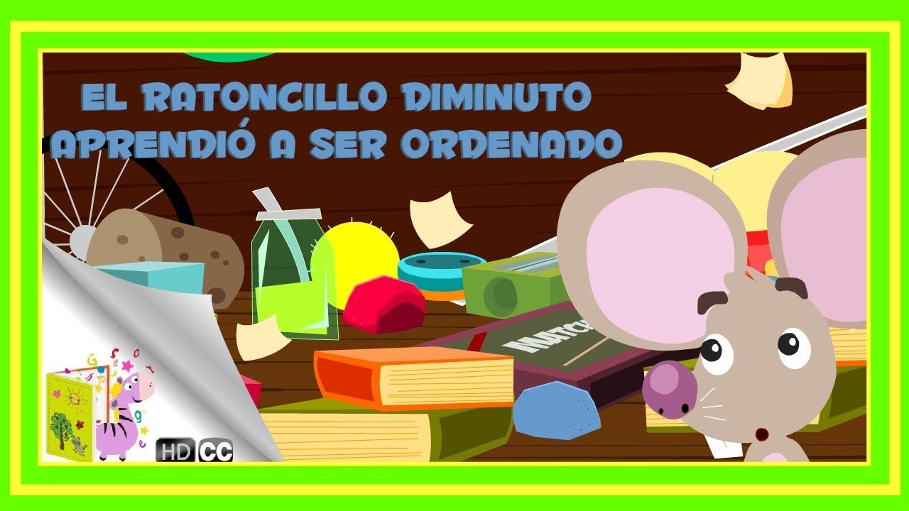 Cuentos Infantiles: El ratoncillo diminuto aprendió a ser ordenado [En ...
