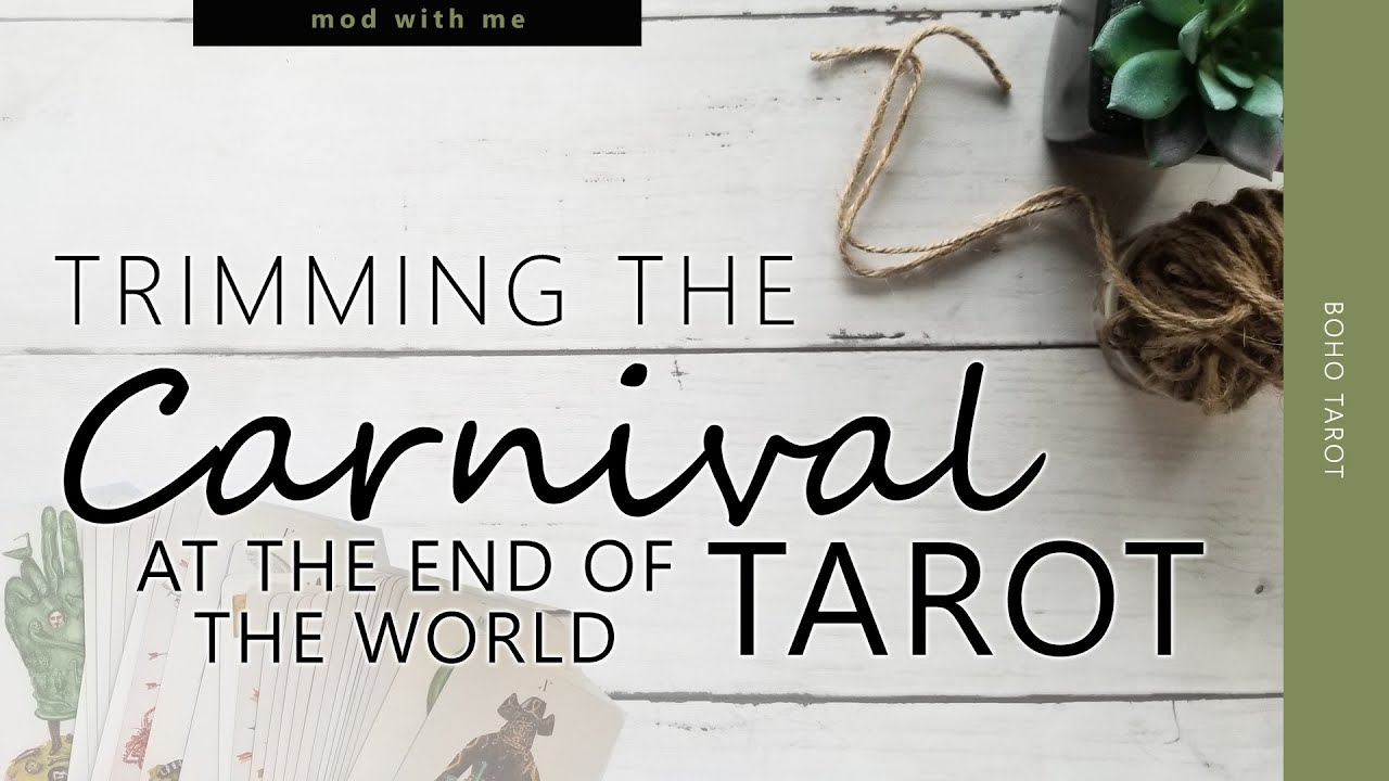 Trimming the Carnival at the End of the World Tarot - YouTube