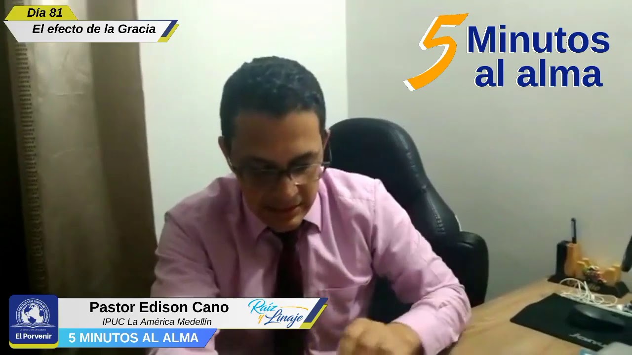 5 MINUTOS AL ALMA | Día 81: El efecto de la Gracia | Pastor Edison Cano - YouTube