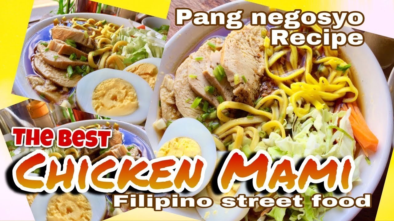 TRENDING FILIPINO STREET FOOD | CHICKEN MAMI RECIPE NA PANG NEGOSYO ...