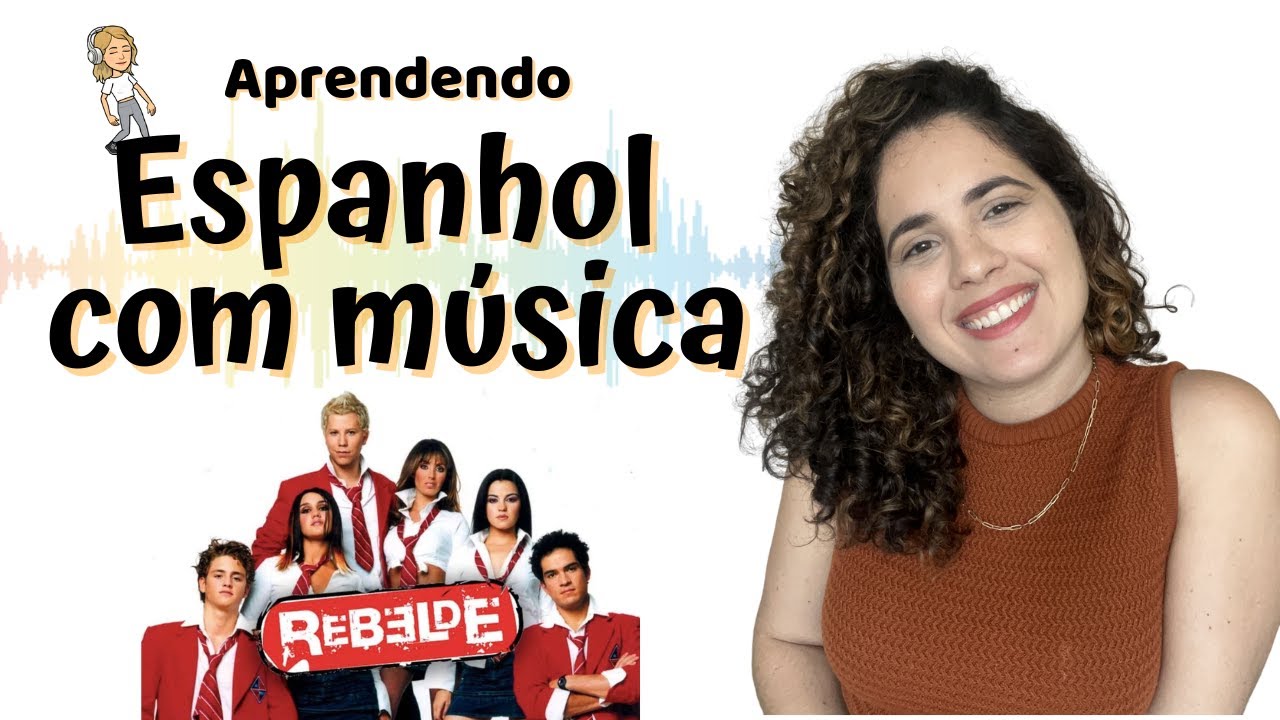 Live 90: Aprendendo espanhol com música - Rebelde: Ser o Parecer - YouTube