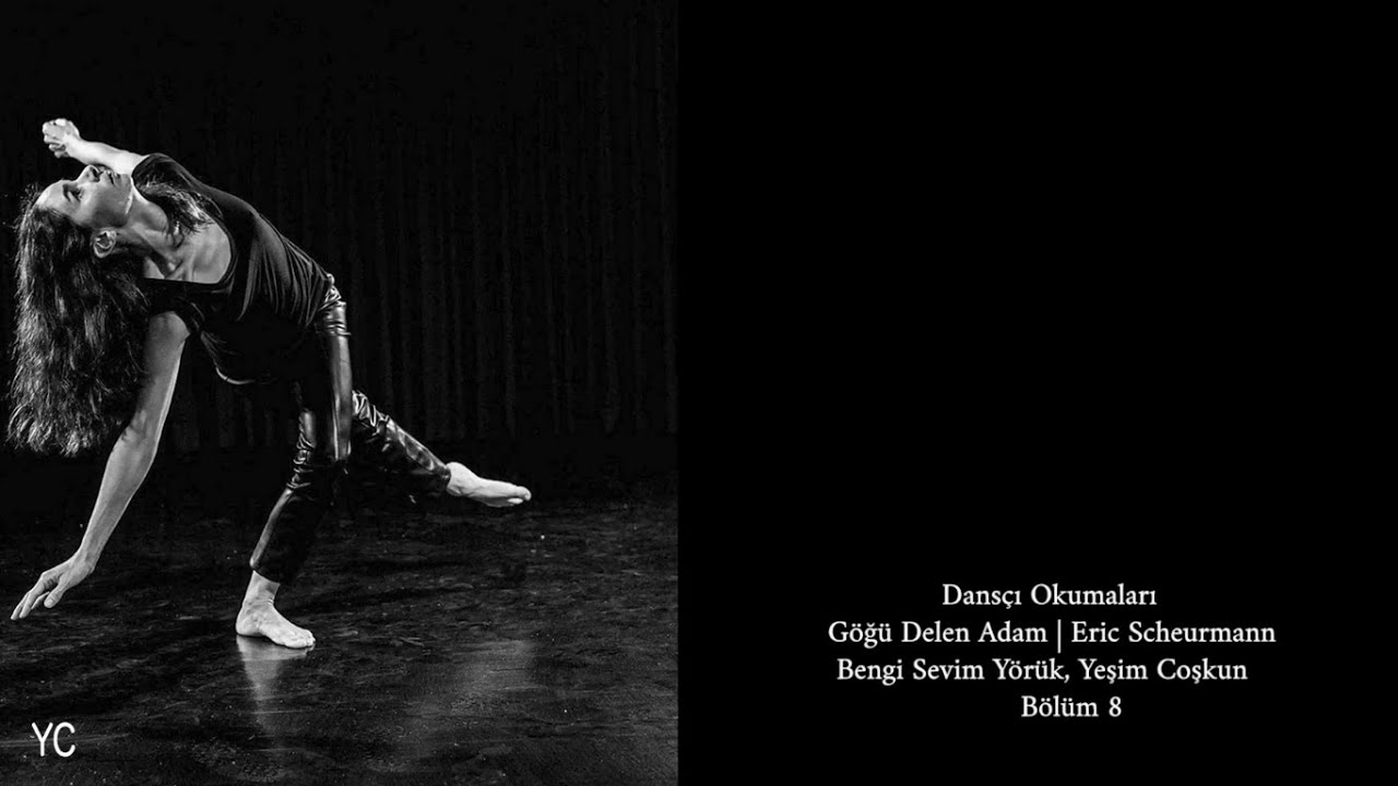 Dansçı okumaları │podcast │Göğü delen adam│Eric Scheurmann │Bengi Sevim ...