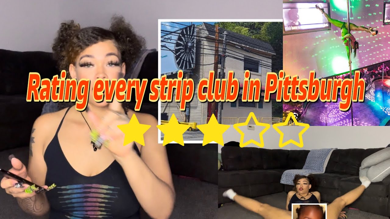 RATING EVERY STRIP CLUB IN PITTSBURGH AS A STRIPPER 💃🏽 - YouTube