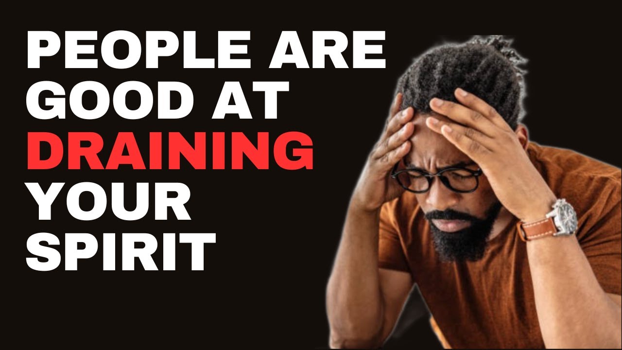 The Reason Why Your Spiritually Drained - YouTube
