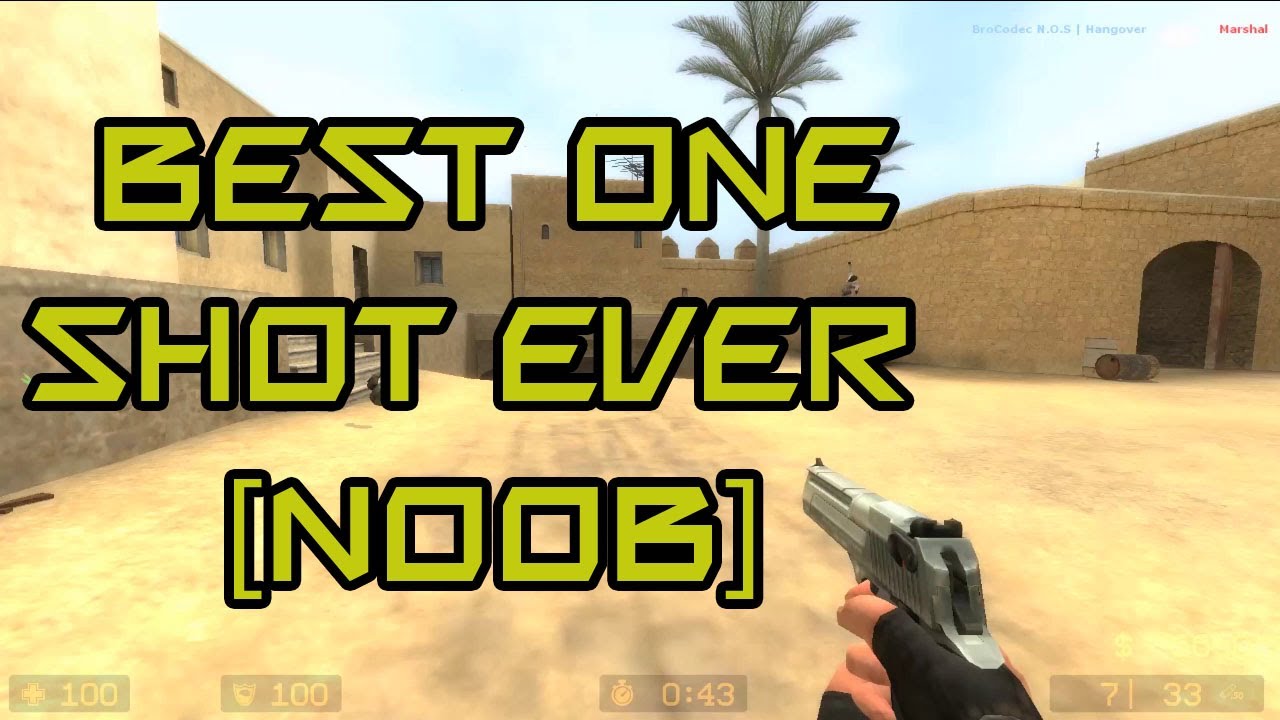 best one shot ever [noob] - Counter Strike Source - YouTube