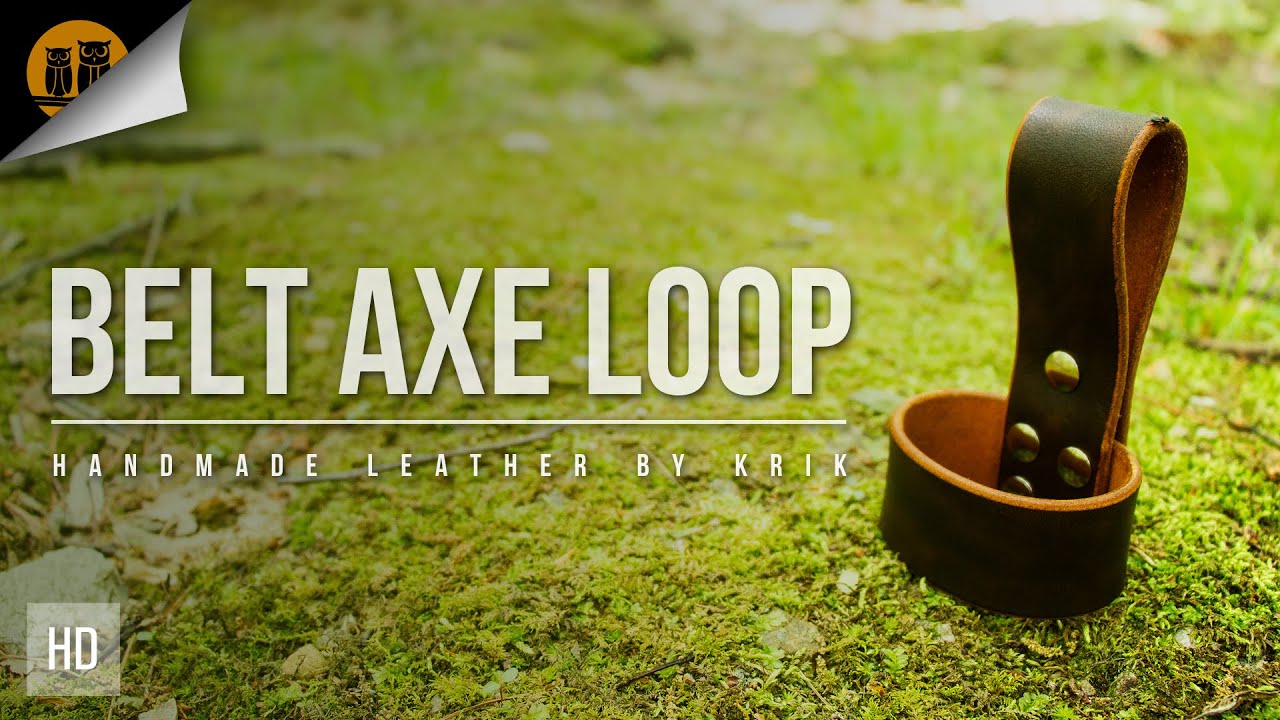 Leather Belt Axe Loop | Owl Creek Handmade - YouTube