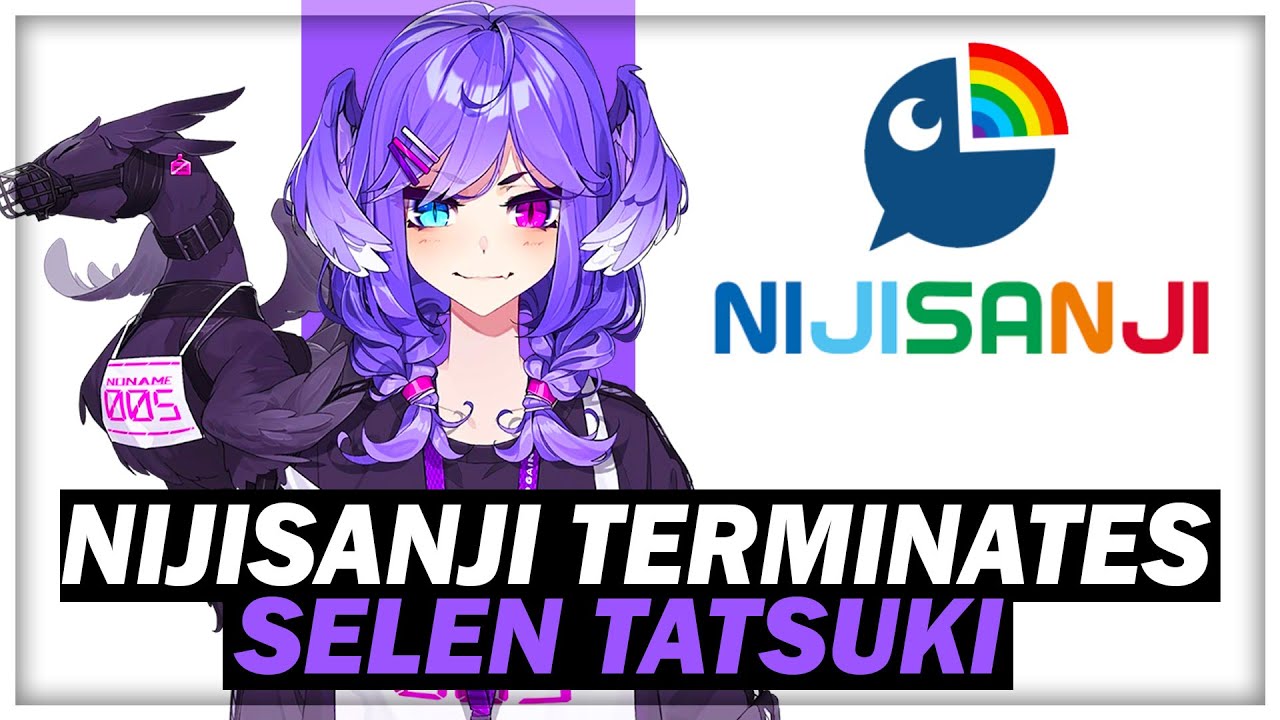 SELEN TATSUKI | Terminated Nijisanji WHAT ARE YOU DOING??? - YouTube