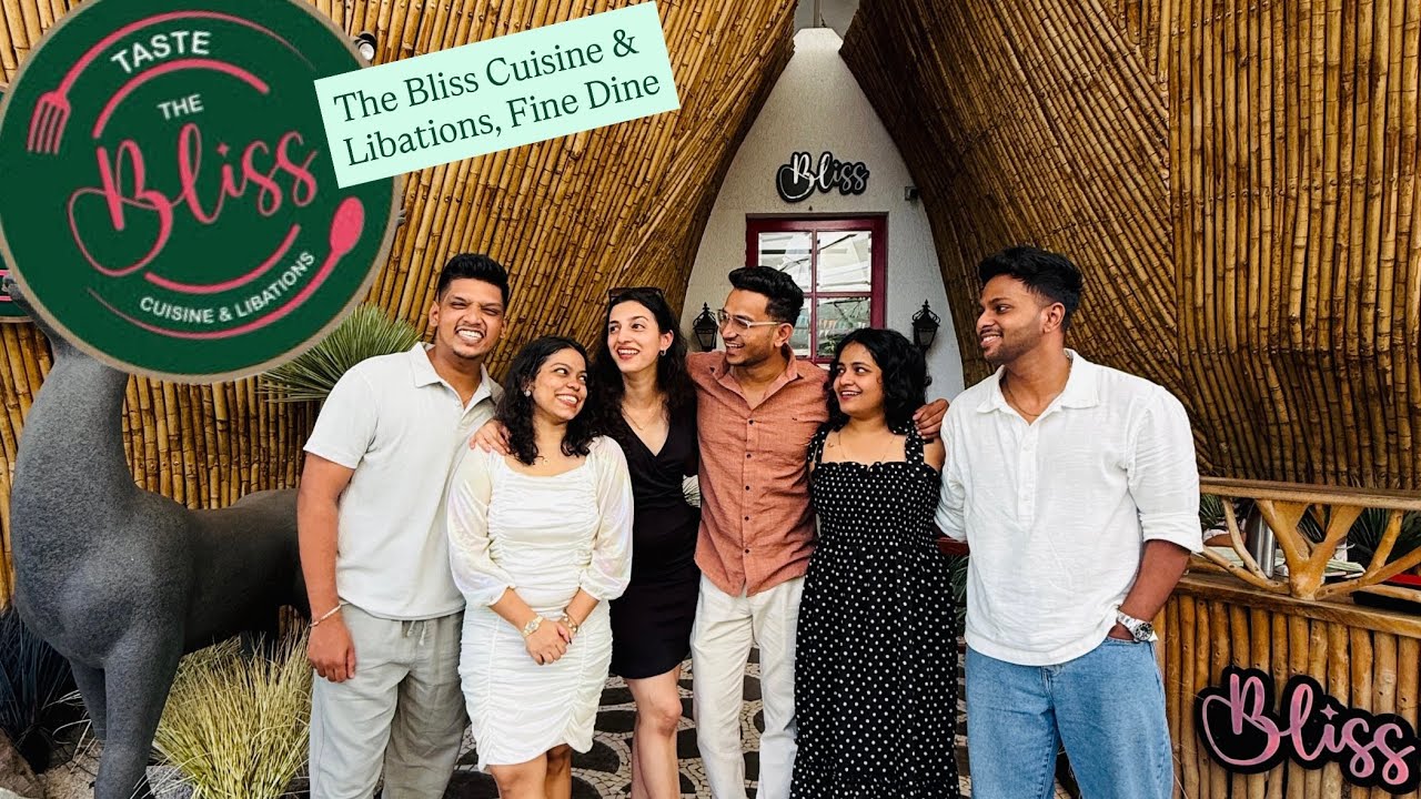 The Bliss |The Bliss Cuisine & Libations, Fine Dine | Kunal vlogs - YouTube
