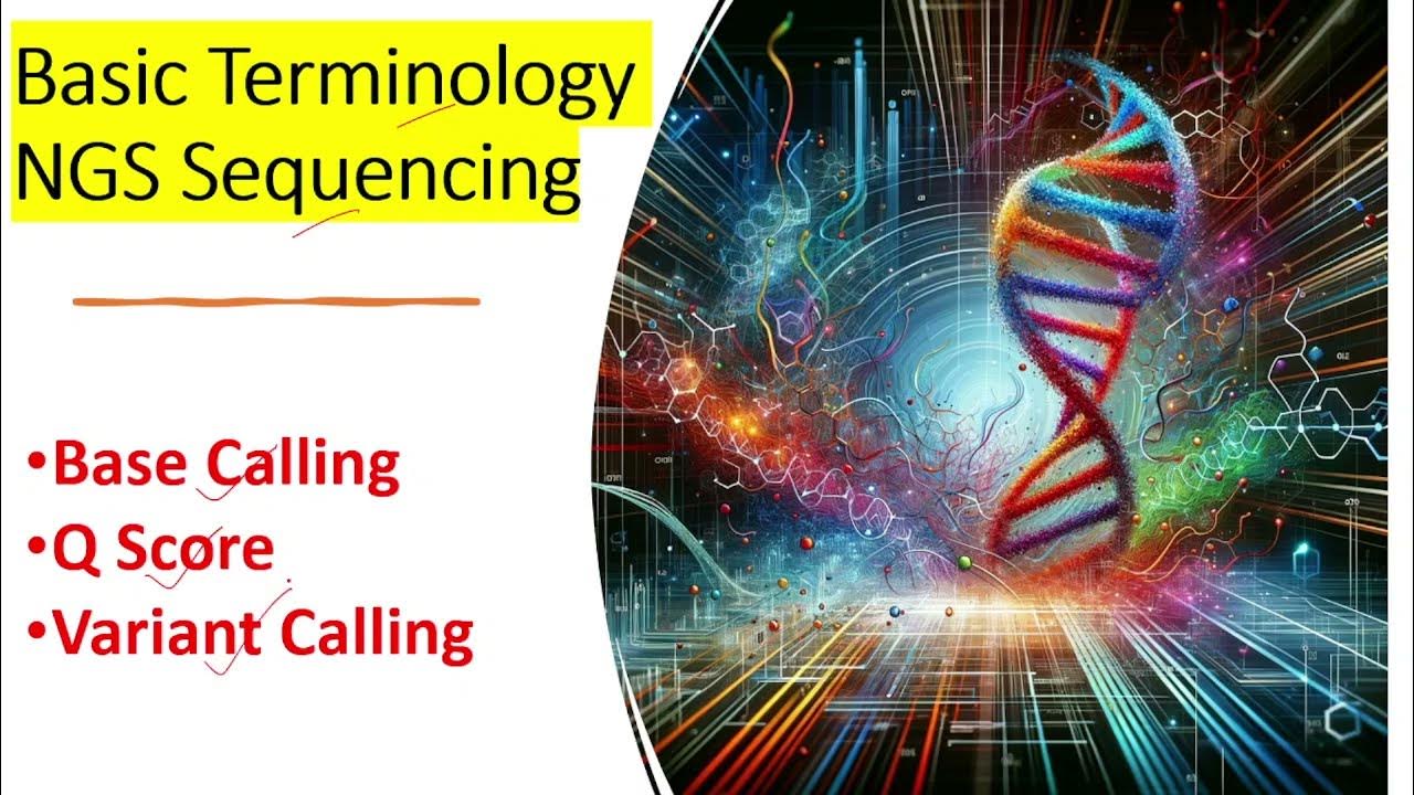 Next-Gen Sequencing (NGS) Basics: Base Calling, Q Score, Variant Calling - YouTube