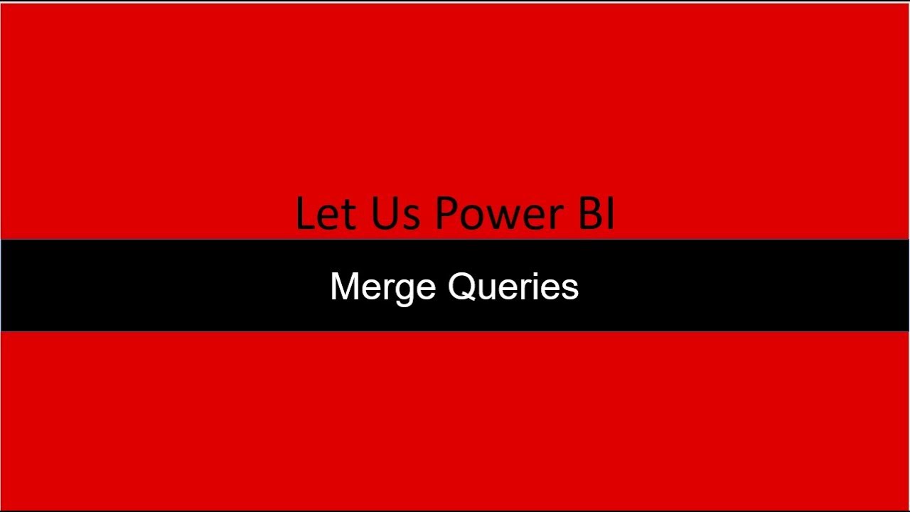 25 Merge Queries Power BI YouTube 25-merge-queries-power-bi-youtube