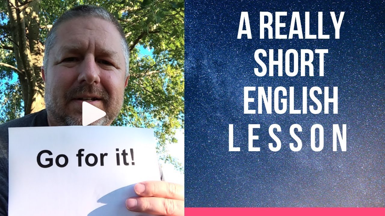 Meaning Of GO FOR IT A Really Short English Lesson With Subtitles meaning-of-go-for-it-a-really-short-english-lesson-with-subtitles