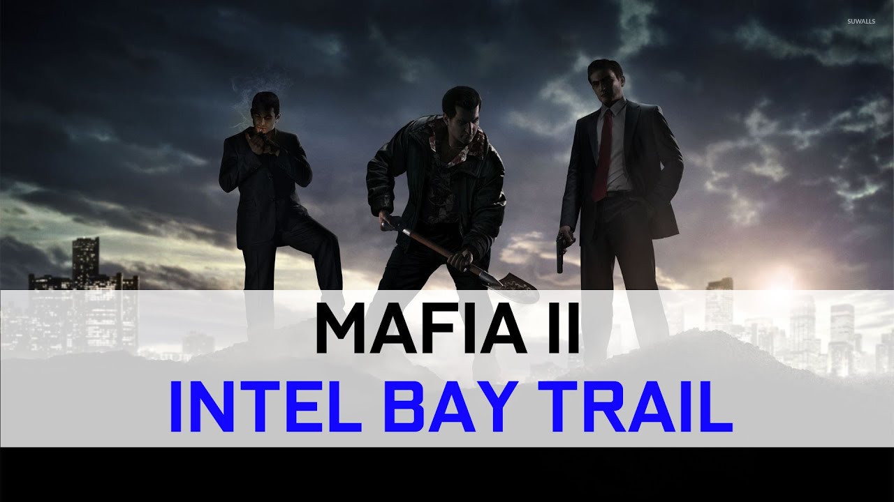 Testing Mafia II on Intel Bay Trail - YouTube