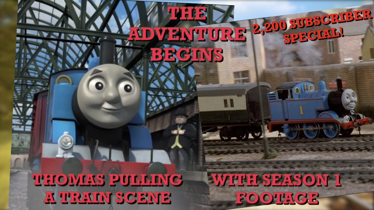 THE ADVENTURE BEGINS THOMAS PULLING A TRAIN SCENE WITH SEASON 1 FOOTAGE ...