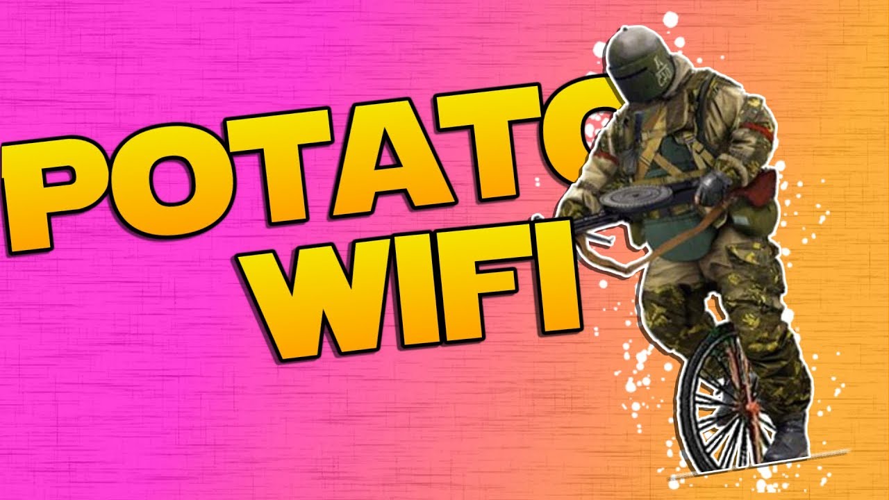 Potato Wifi | Rainbow Six Siege - YouTube