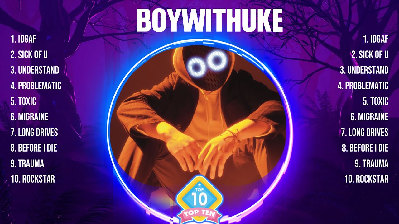 BoyWithUke Greatest Hits 2024 Collection - Top 10 Hits Playlist Of All ...