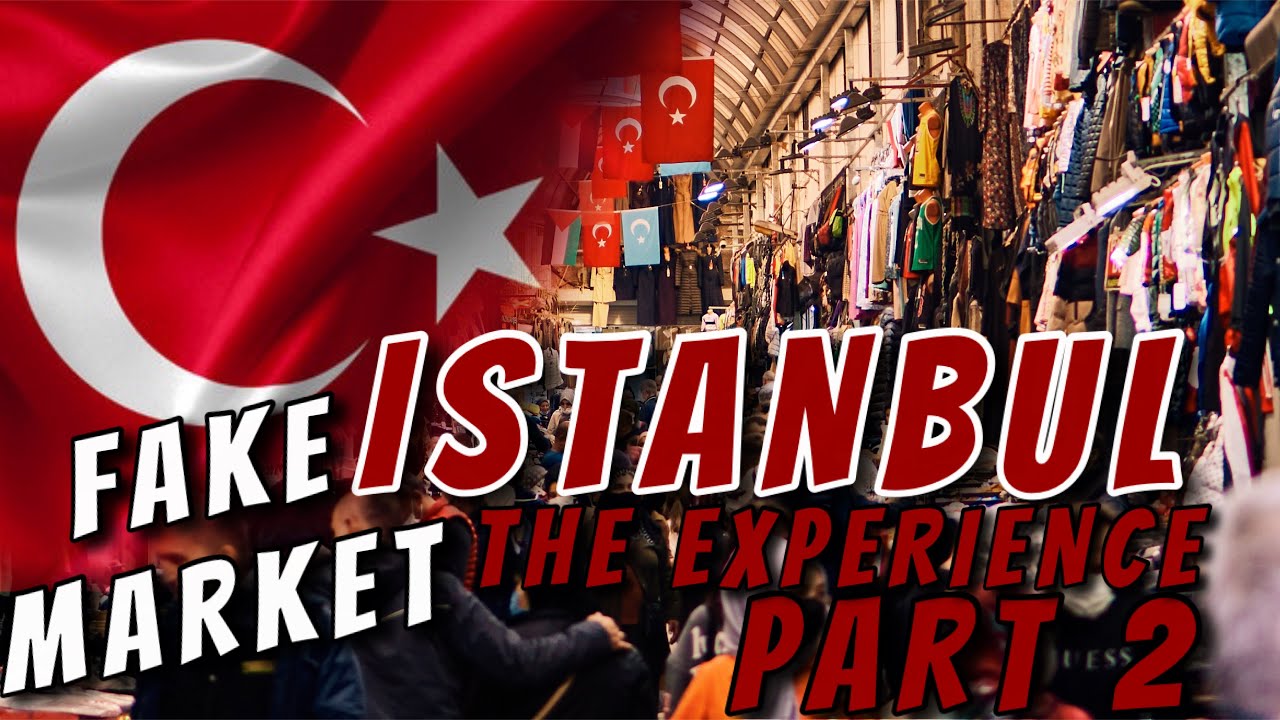 Istanbul - THE BAZAAR EXPERIENCE! (Fake market spree) - YouTube