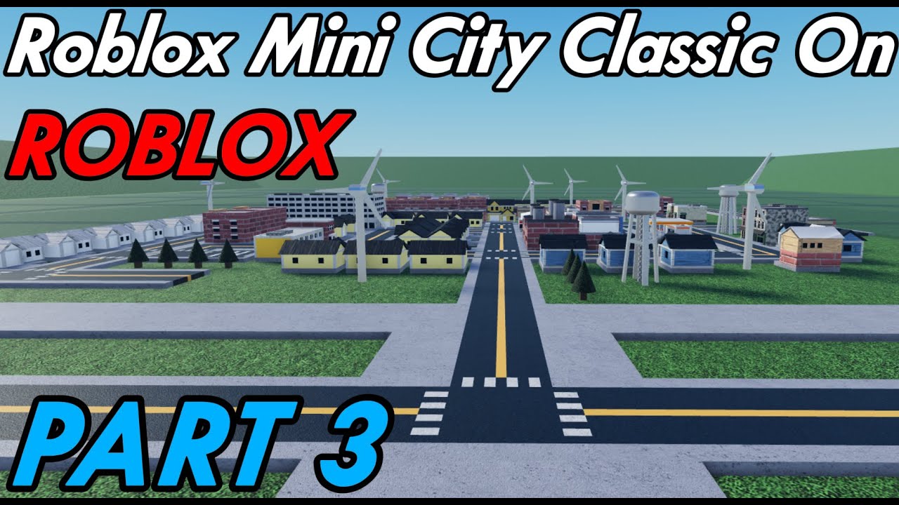 Roblox Mini City Part 3 - YouTube
