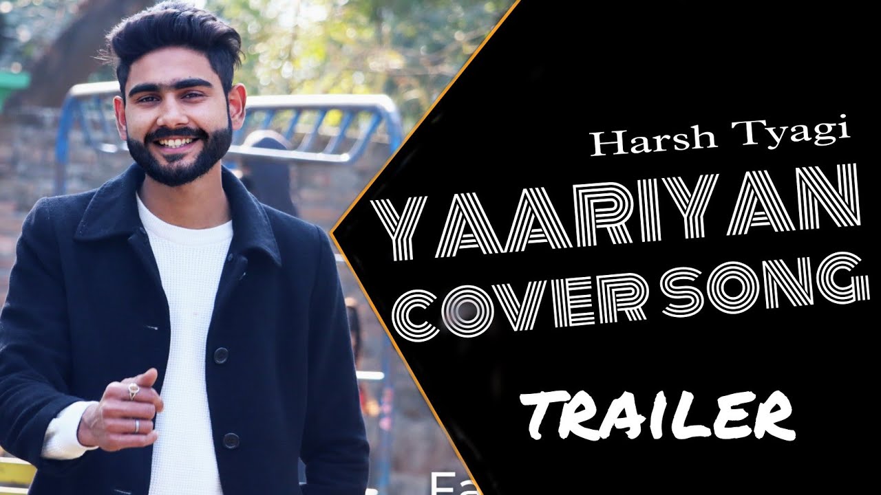 Yaariyan Song Trailer|| Harsh Tyagi|| Aman Tyagi|| Aayush Tyagi || Aryan Tyagi - YouTube