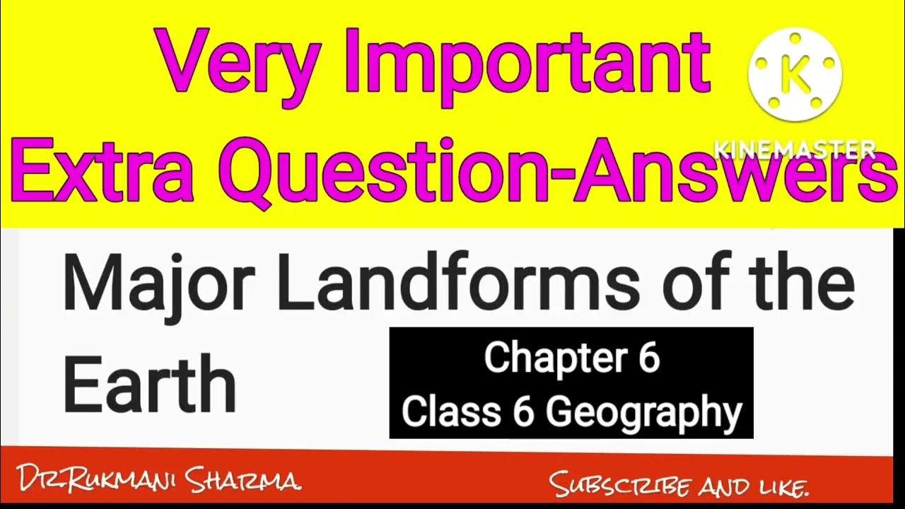 Important Question-Answers, Major Landforms of the Earth, Chapter 6 # ...