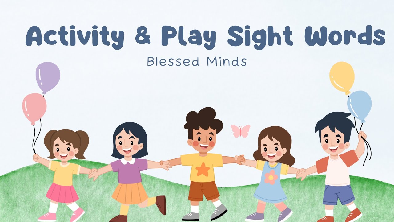 ACTIVITY AND PLAY SIGHT WORDS| LEARN WITH FRIENDS| FOR KIDS| BLESSED ...
