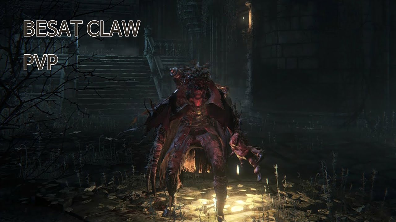 Beast mode PVP! (Beast Claw + Beast's Embrace) // Bloodborne DLC - YouTube