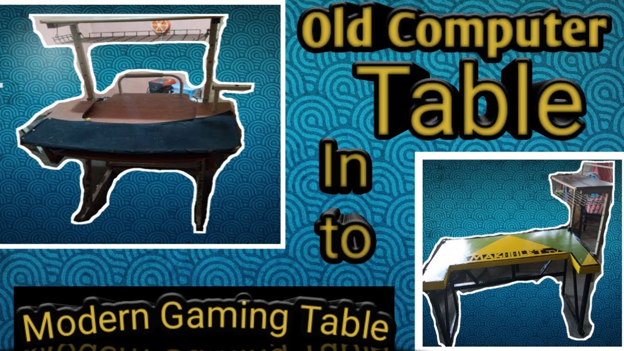 DIY GAMING DESK (FROM SCRAP AND OLD COMPUTER TABLE) - YouTube