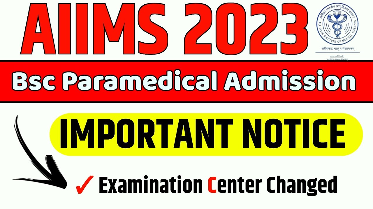 AIIMS 2023 IMPORTANT NOTICE | AIIMS PARAMEDICAL EXAM |AIIMS NURSING ...