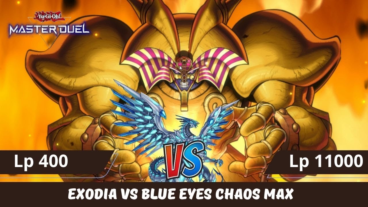 Exodia VS Blue Eyes chaos max! LP 400 vs Lp 11000! yu gi oh master duel ...