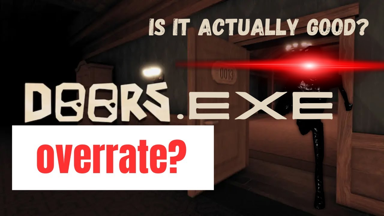 Is Roblox Doors overrated? DOOR.EXE - YouTube