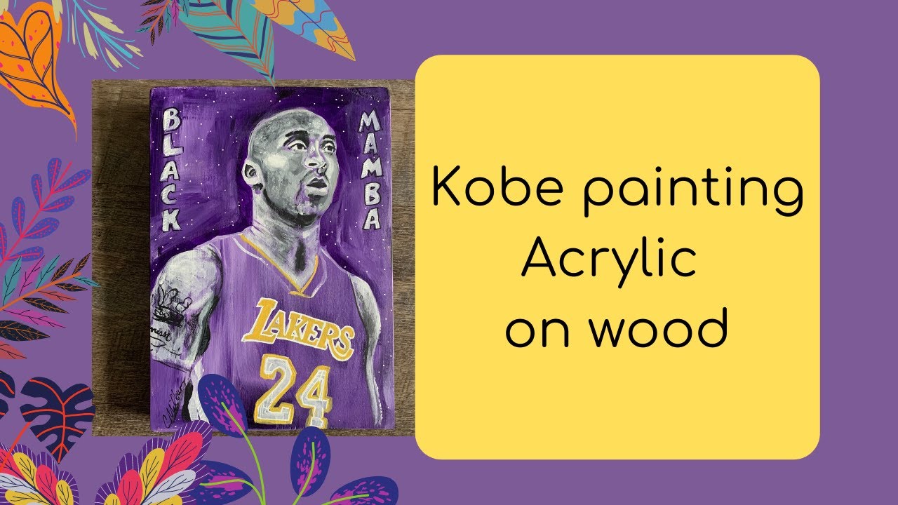 Original Kobe Painting: Acrylic Paint on Wood Block - YouTube